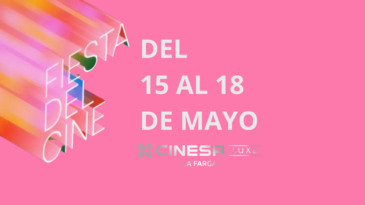 La fiesta del cine vuelve a CINESA - La Farga